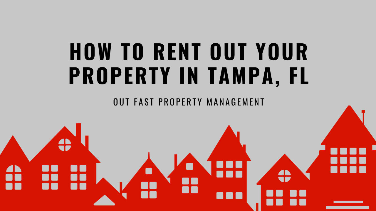 Renting Out Your Tampa,FL Property
